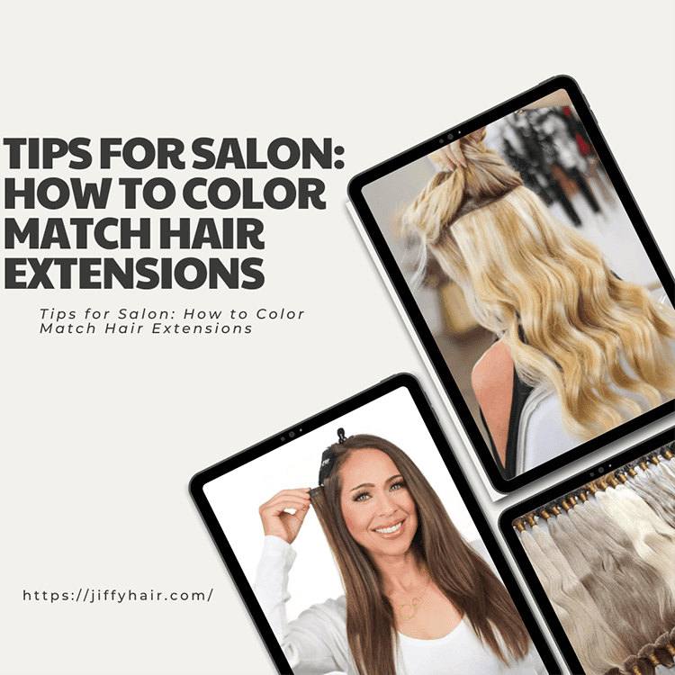 Tips for Salon: How to Color Match Hair Extensions | Wholesale hair ...