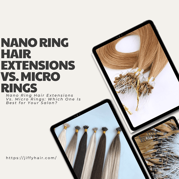 Nano Ring Hair Extensions Vs. Micro Rings: Which One Is Best for Your ...